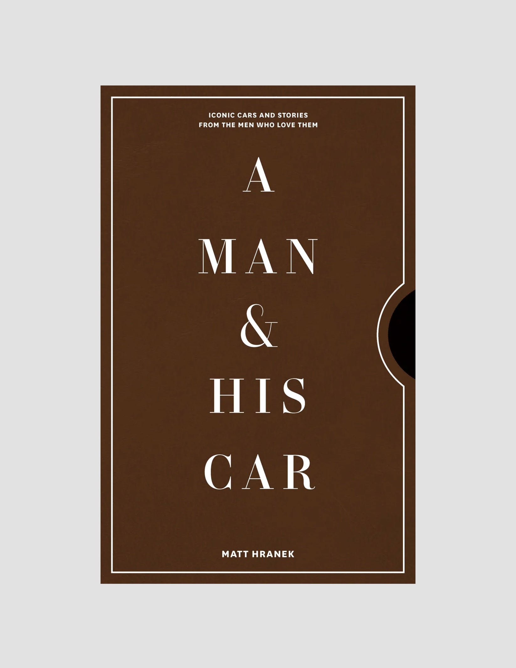 A Man & His Car: Iconic Cars and Stories from the Men Who Love Them – RIVAY